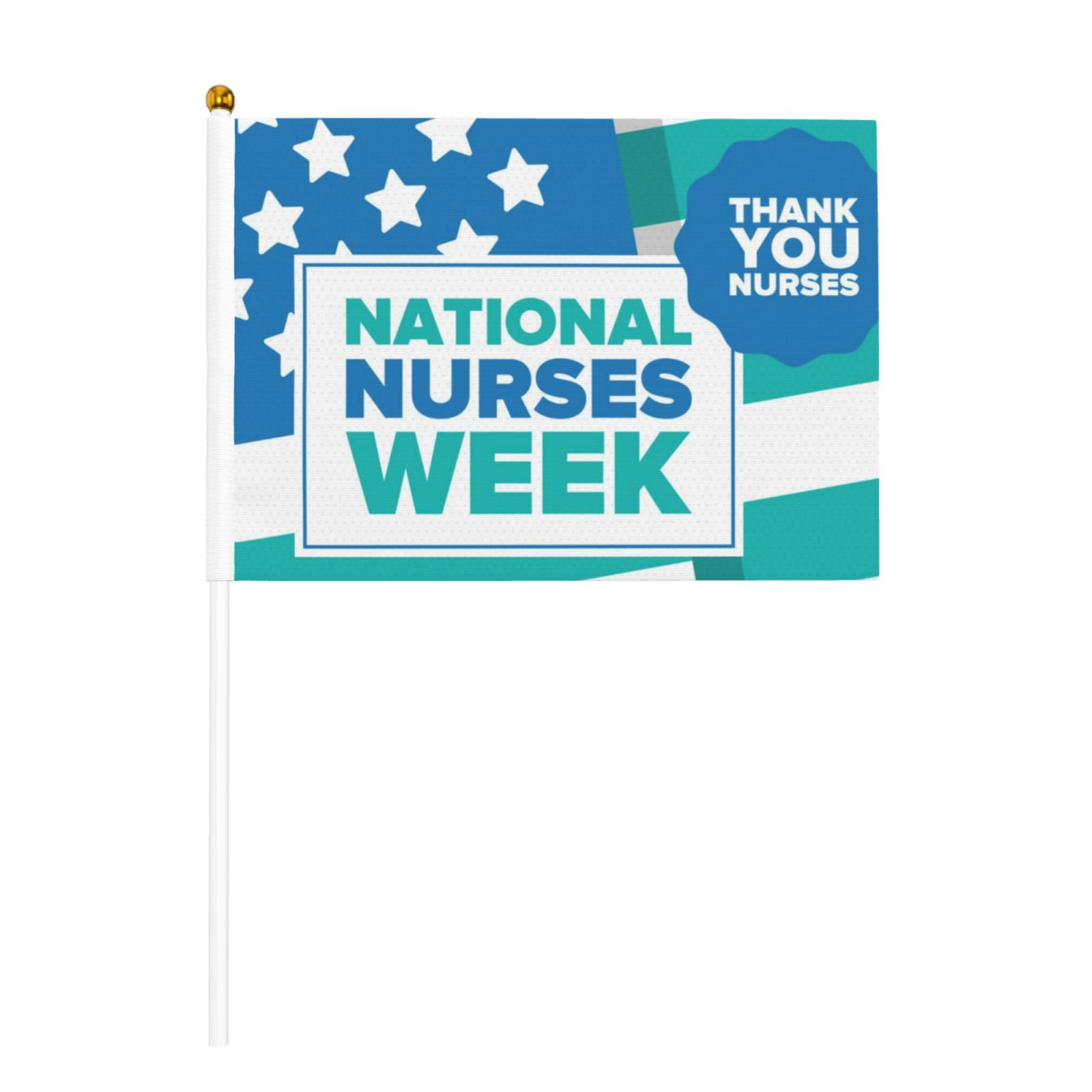 Happy Nurse Appreciation Week 2024 Flag Small Mini Hand Held Flags ...