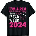 Happy PCA Week NURSE'S DAY PCA Life NURSE WEEK 2024 Women T-Shirt ...