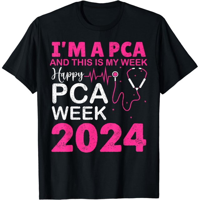 Happy PCA Week NURSE'S DAY PCA Life NURSE WEEK 2024 Women T-Shirt ...
