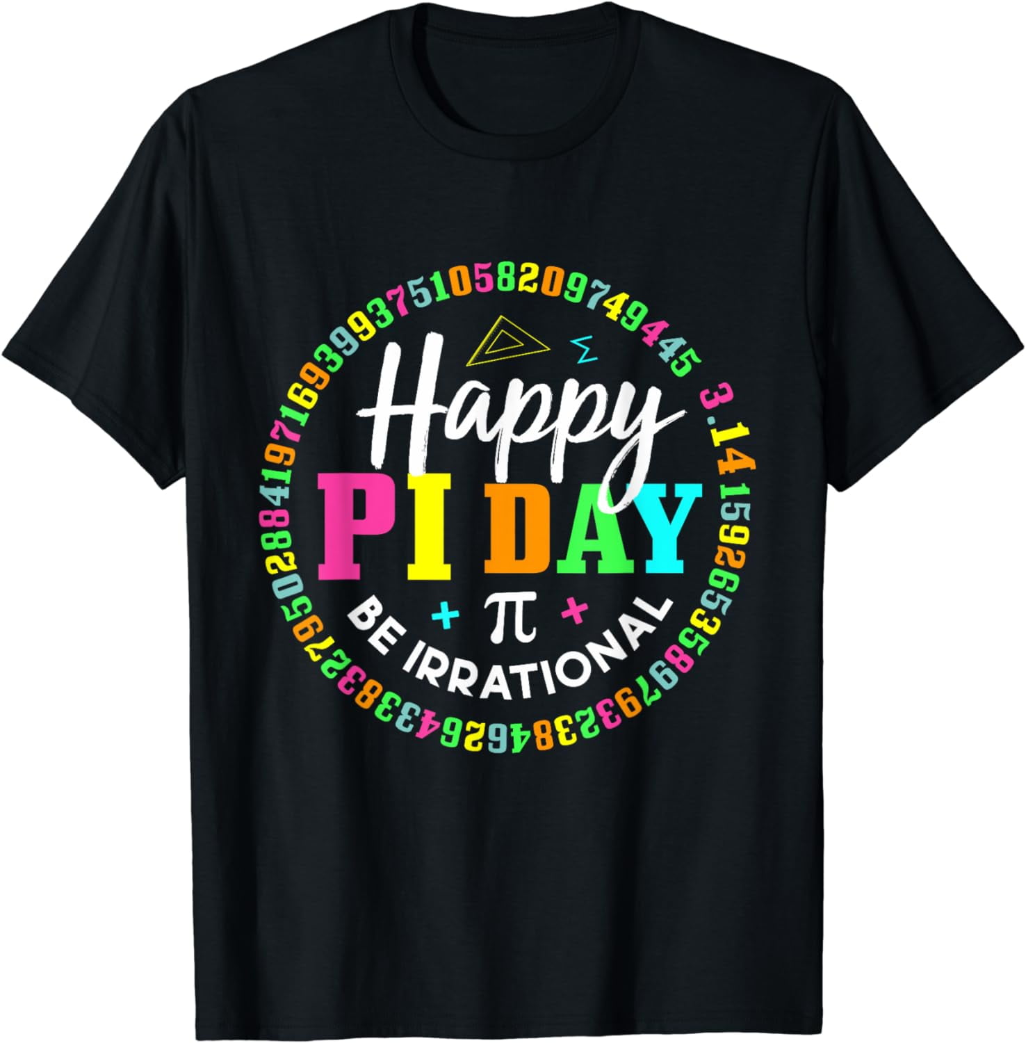 Happy Pi Day Funny Math Lover Teacher 3.14 Pi Numbers Nerd T-Shirt ...