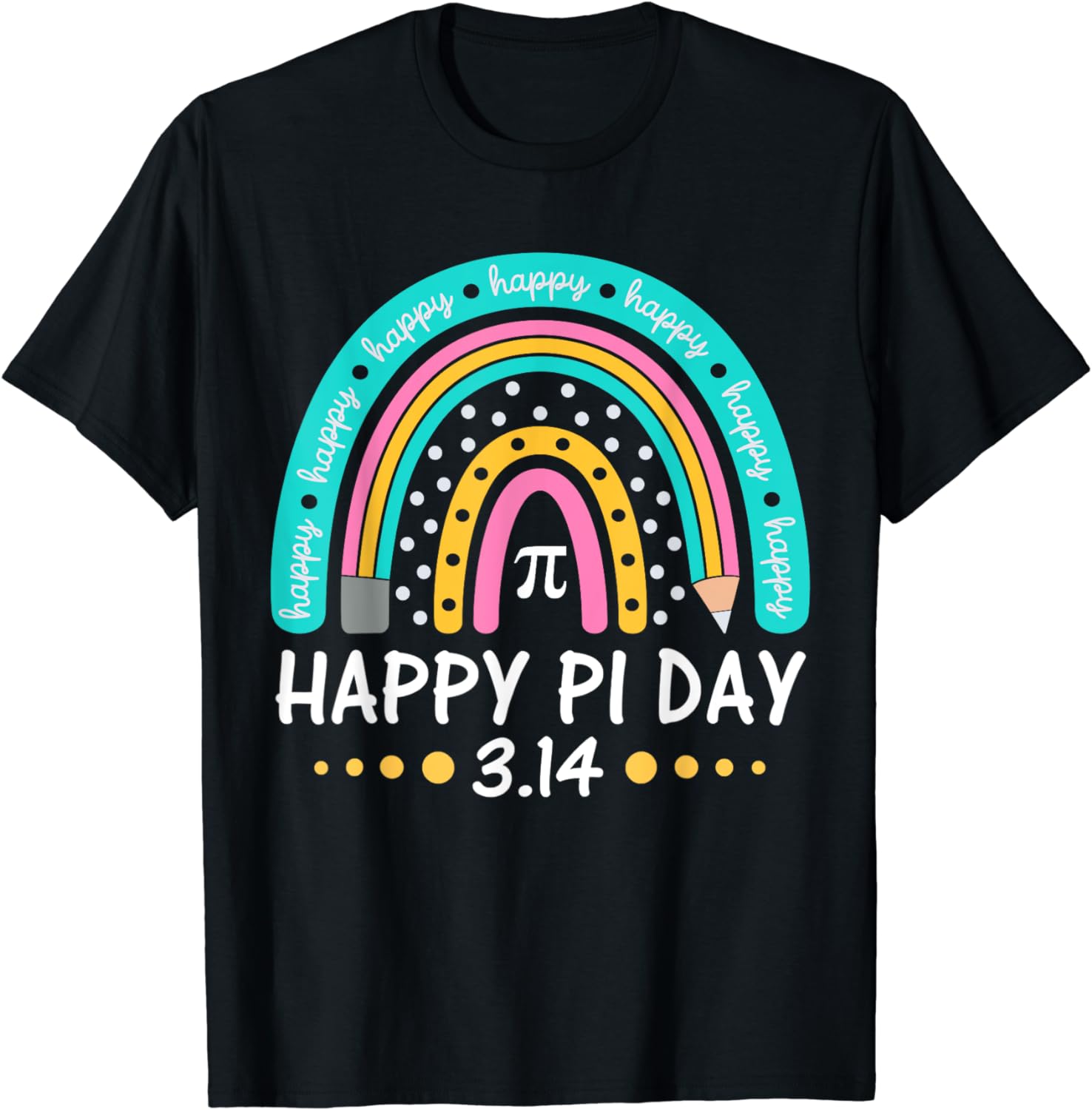 Happy Pi Day Mathematic Math Teacher Gift Rainbow Women Girl T-Shirt ...