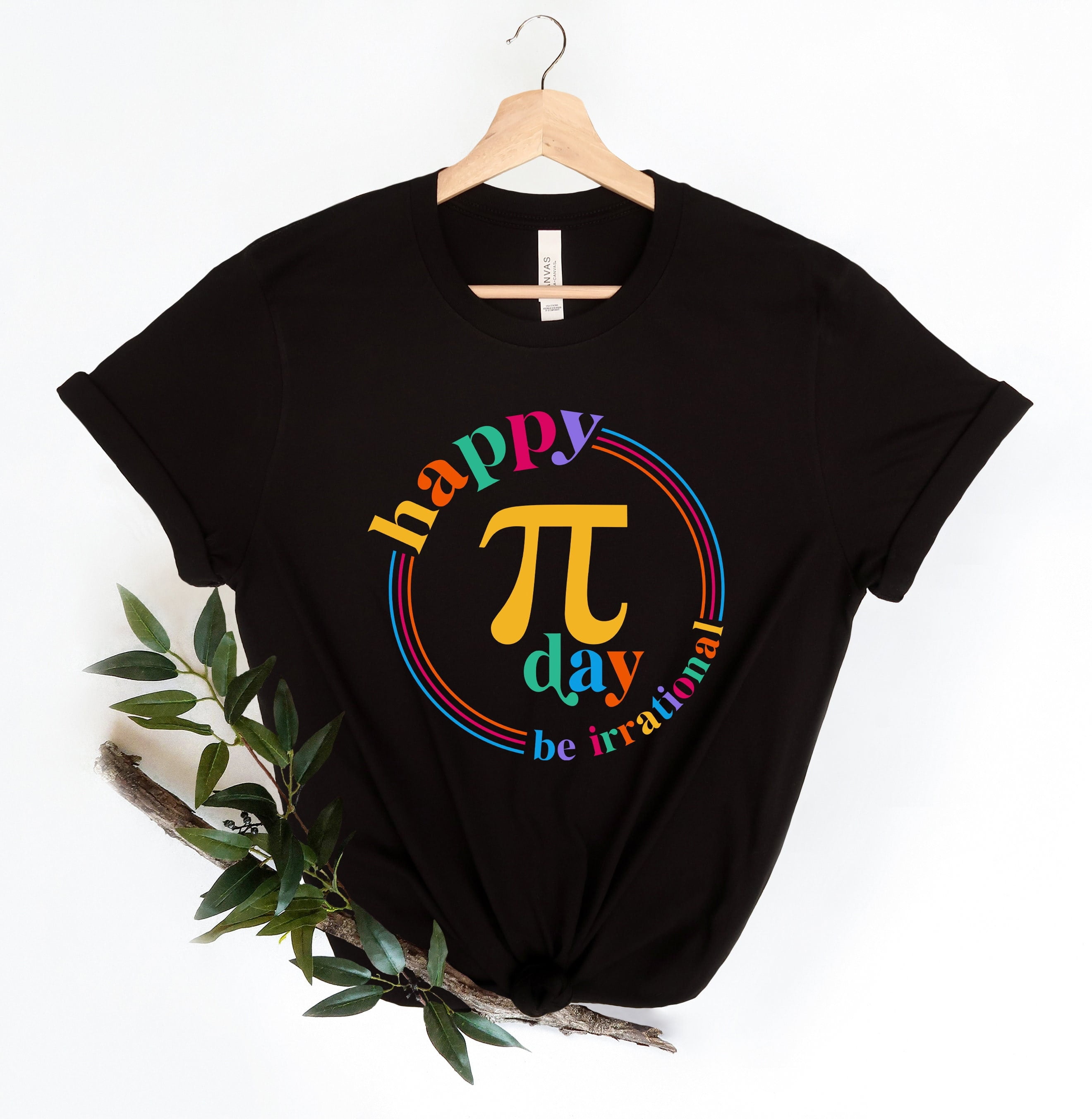 Happy Pi Day Shirt Pi Day Tshirt Be Irrational Funny Math Teacher Shirt ...