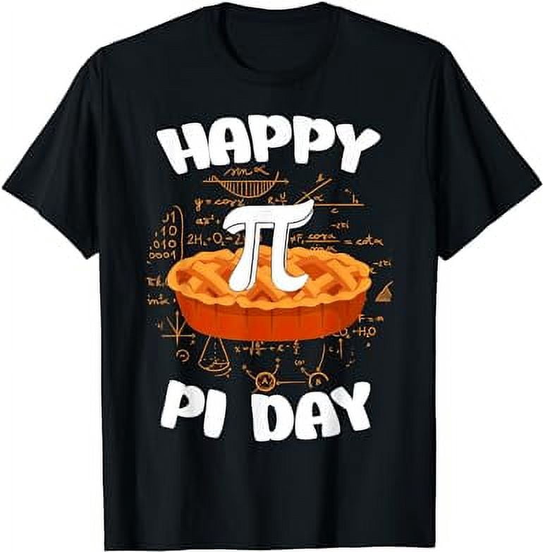 Happy Pi Pie Day For Math Teacher Students Pie Lovers T-Shirt - Walmart.com
