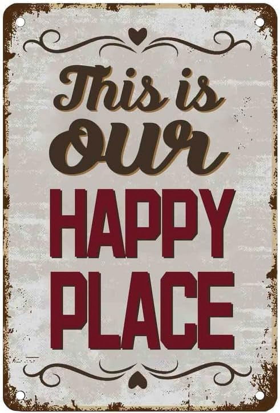 This Is Our Happy Place - Vintage Metal Tin Signs For Office, Bar ...