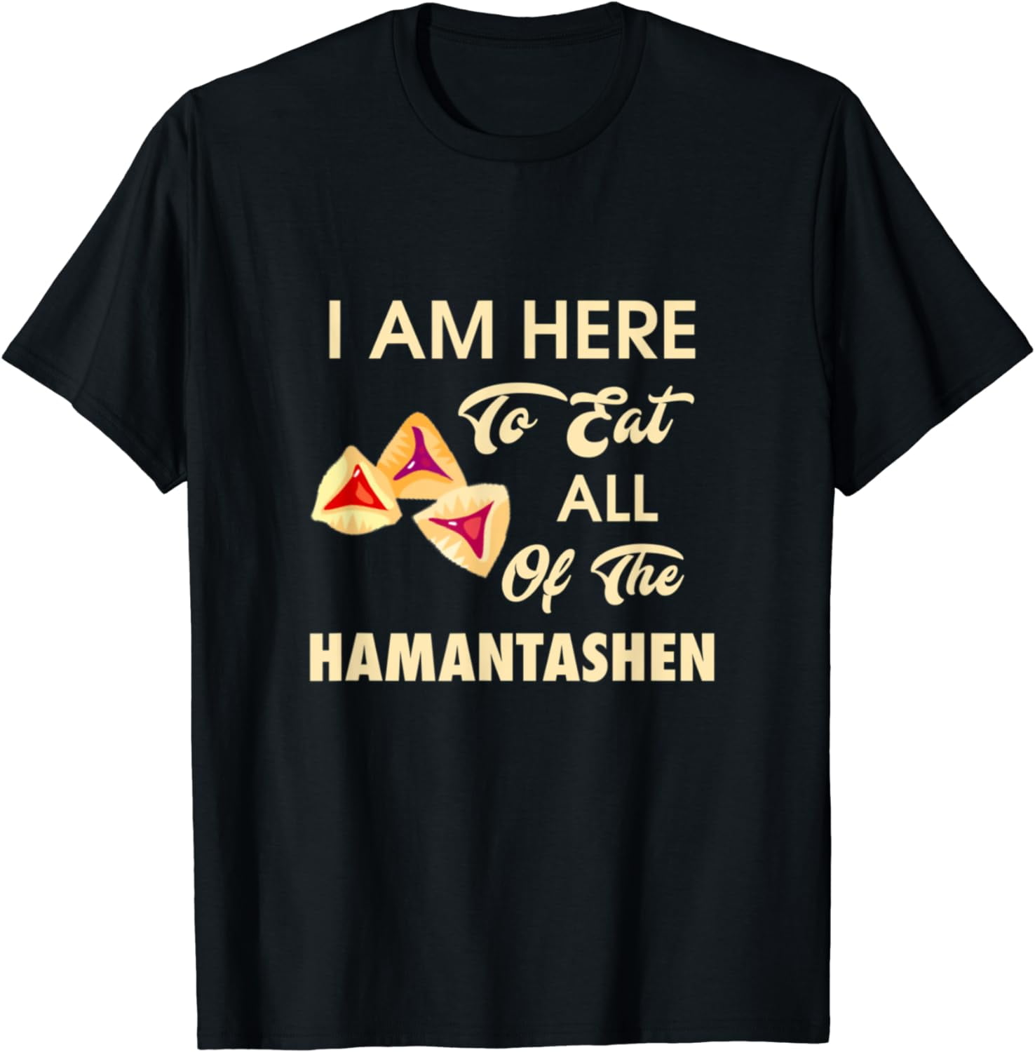 Happy Purim I'm Here to Eat All the Hamantashen Queen Esther T-Shirt ...