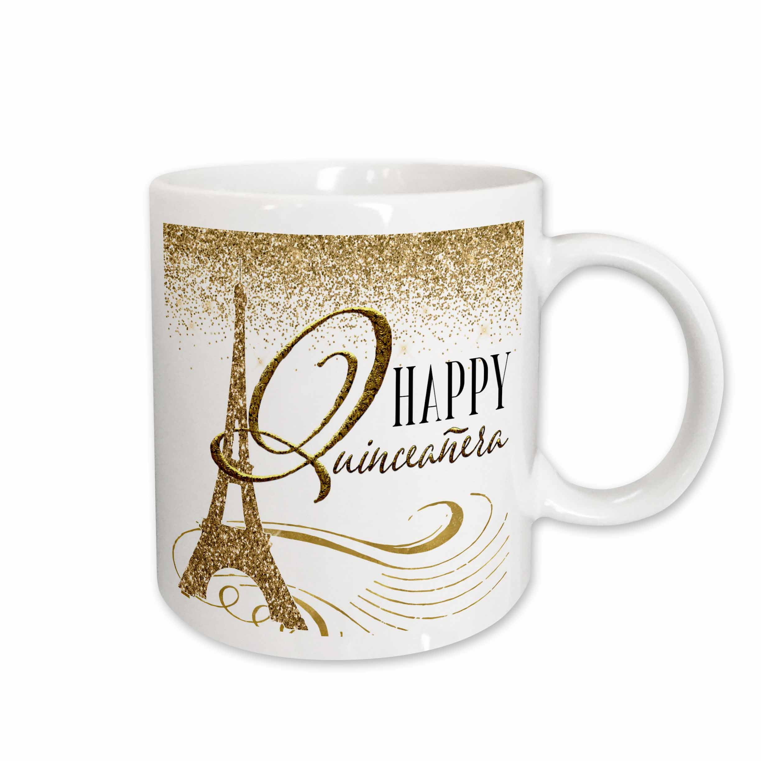 3drose, Happy Quinceanera with an Image of Gold Eiffel Tower, 11oz Mug ...