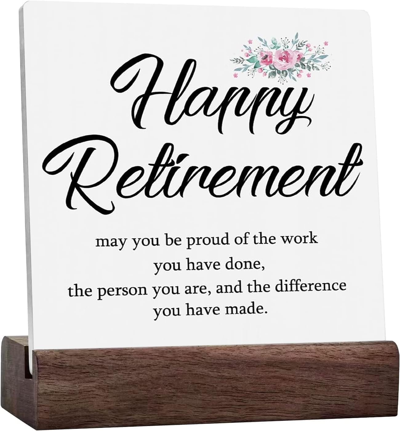Happy Retirement Ceramic Desk Sign Plaque, Floral Retirement Quote ...