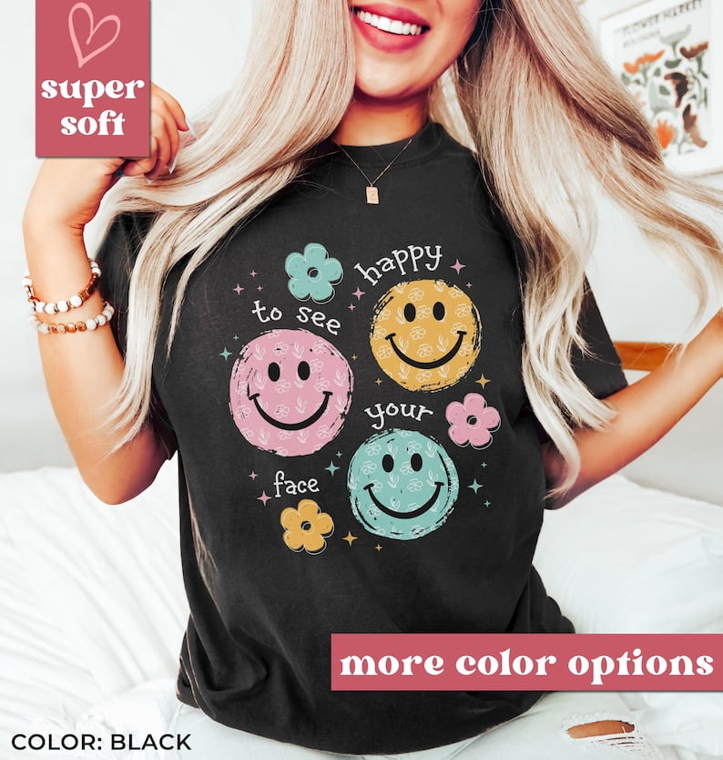 Happy To See Your Face Shirt, Back To School Teacher Shirt, Shirts for ...