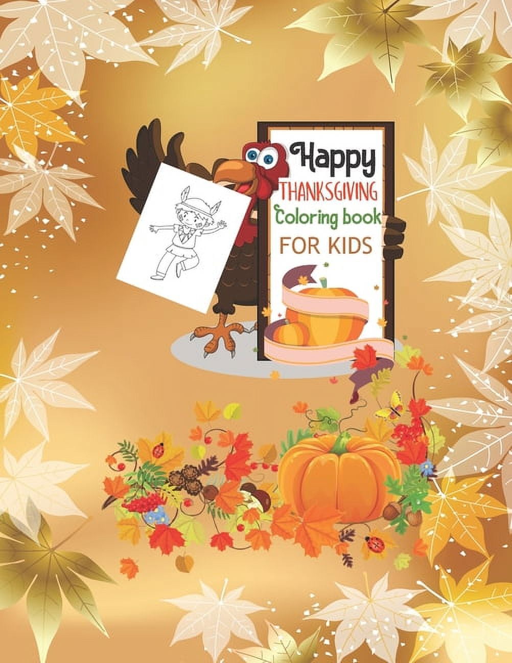 Happy THANKSGIVING Coloring book FOR KIDS: 50 ACTIVITY PAGES -A ...