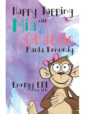 Happy Tapping with Mia & Charlie Energy EFT For Kids - Walmart.com