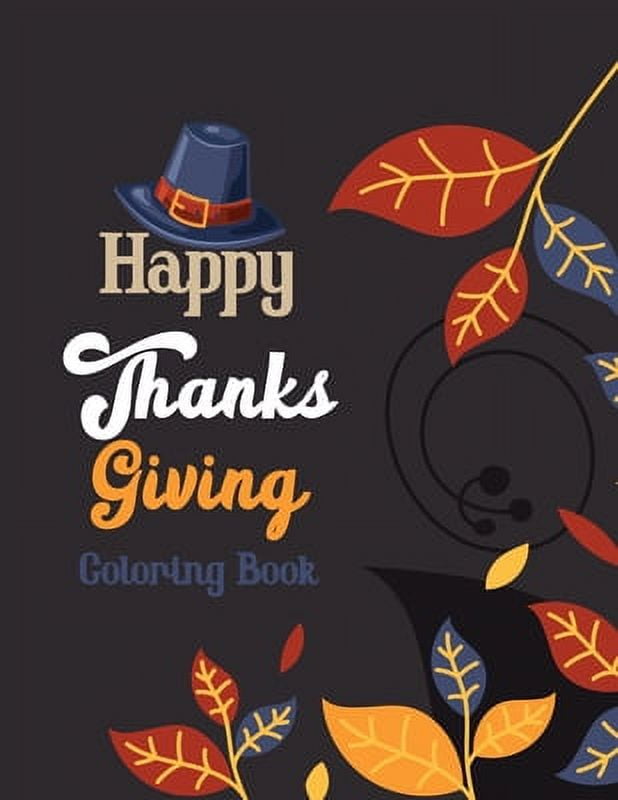 Happy Thanks Giving Coloring Book: Thanksgiving Holiday Coloring Pages ...