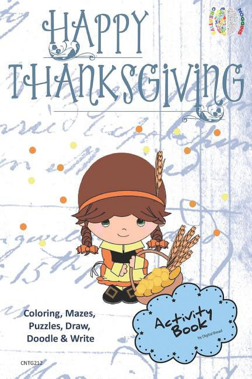 Happy Thanksgiving Activity Book for Creative Noggins: Coloring, Mazes ...