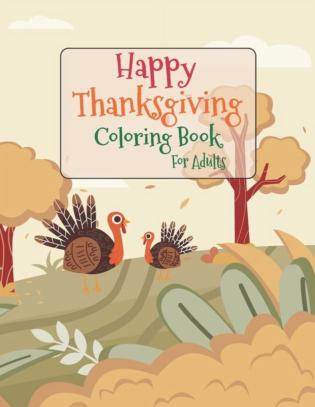 Happy Thanksgiving Coloring Book For Adults: Gorgeous Thanksgiving ...