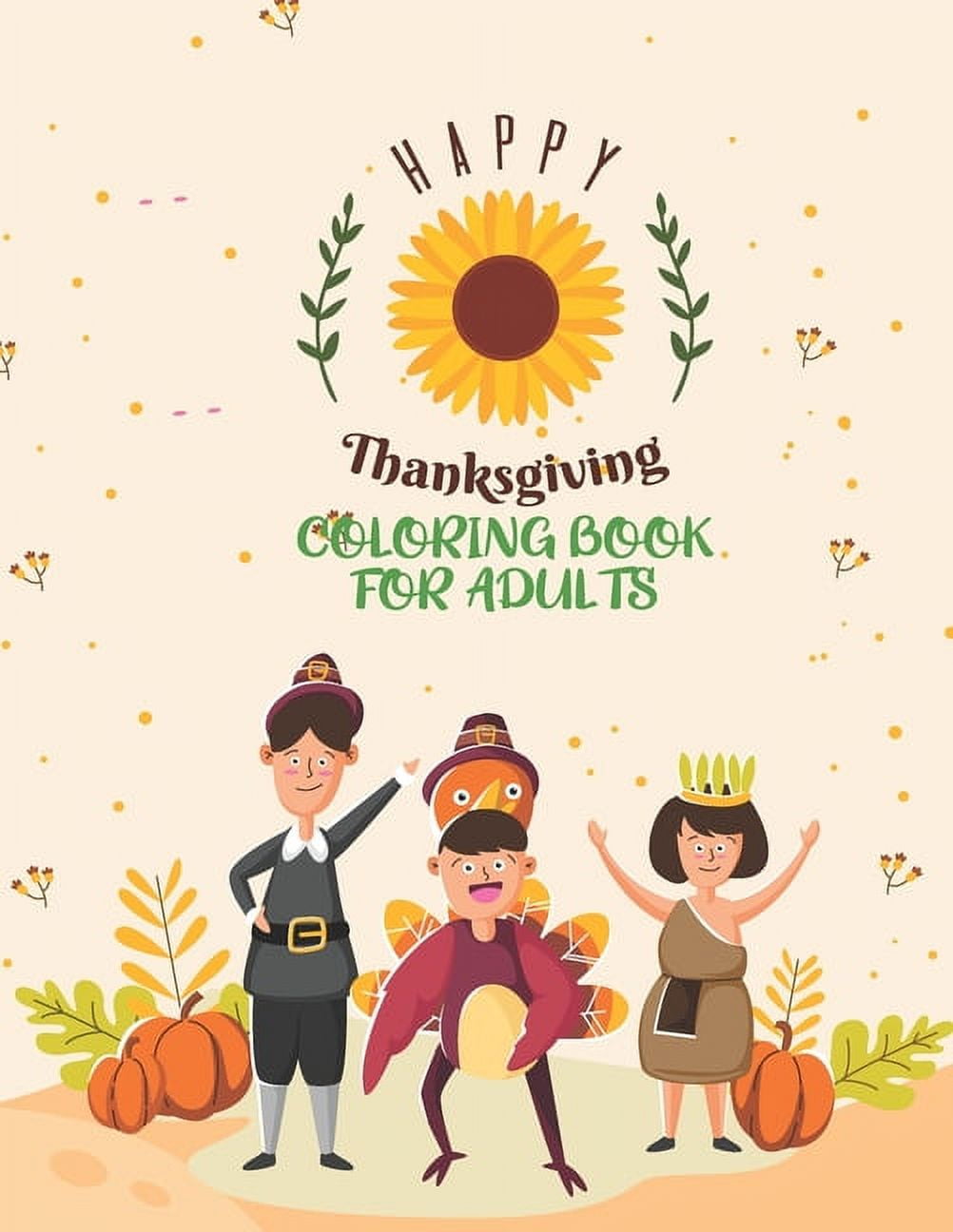 Happy Thanksgiving Coloring Book For Adults: Adults Featuring ...