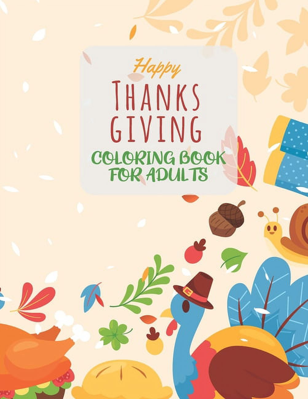 Happy Thanksgiving Coloring Book For Adults: Easy and Simple ...