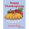 Happy Thanksgiving - Coloring Book: Thanksgiving Books For Kids ...