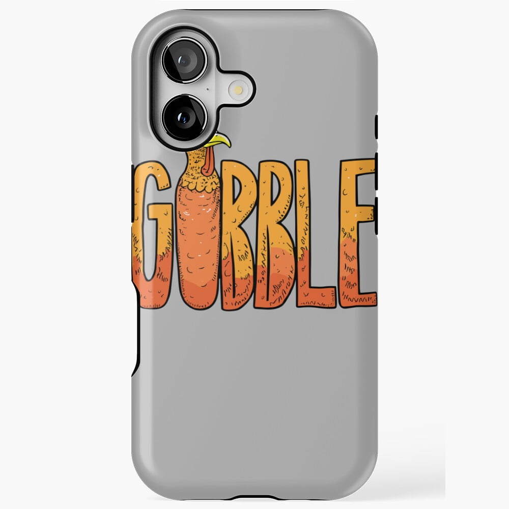 Happy Thanksgiving Turkey Gobble Holiday iPhone Case 17 through 11 Pro ...