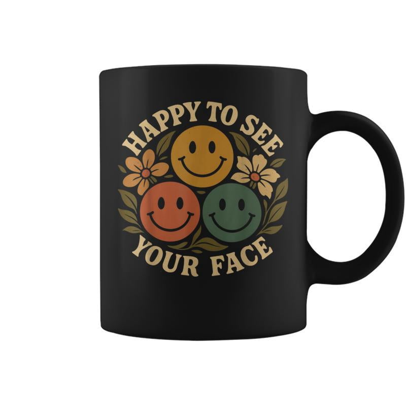 Happy To See Your Face Cute Coffee Mugs - Walmart.com