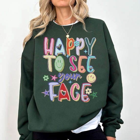 Happy To See Your Face Teacher Sweatshirt Hand Drawn Colorful Doodle ...