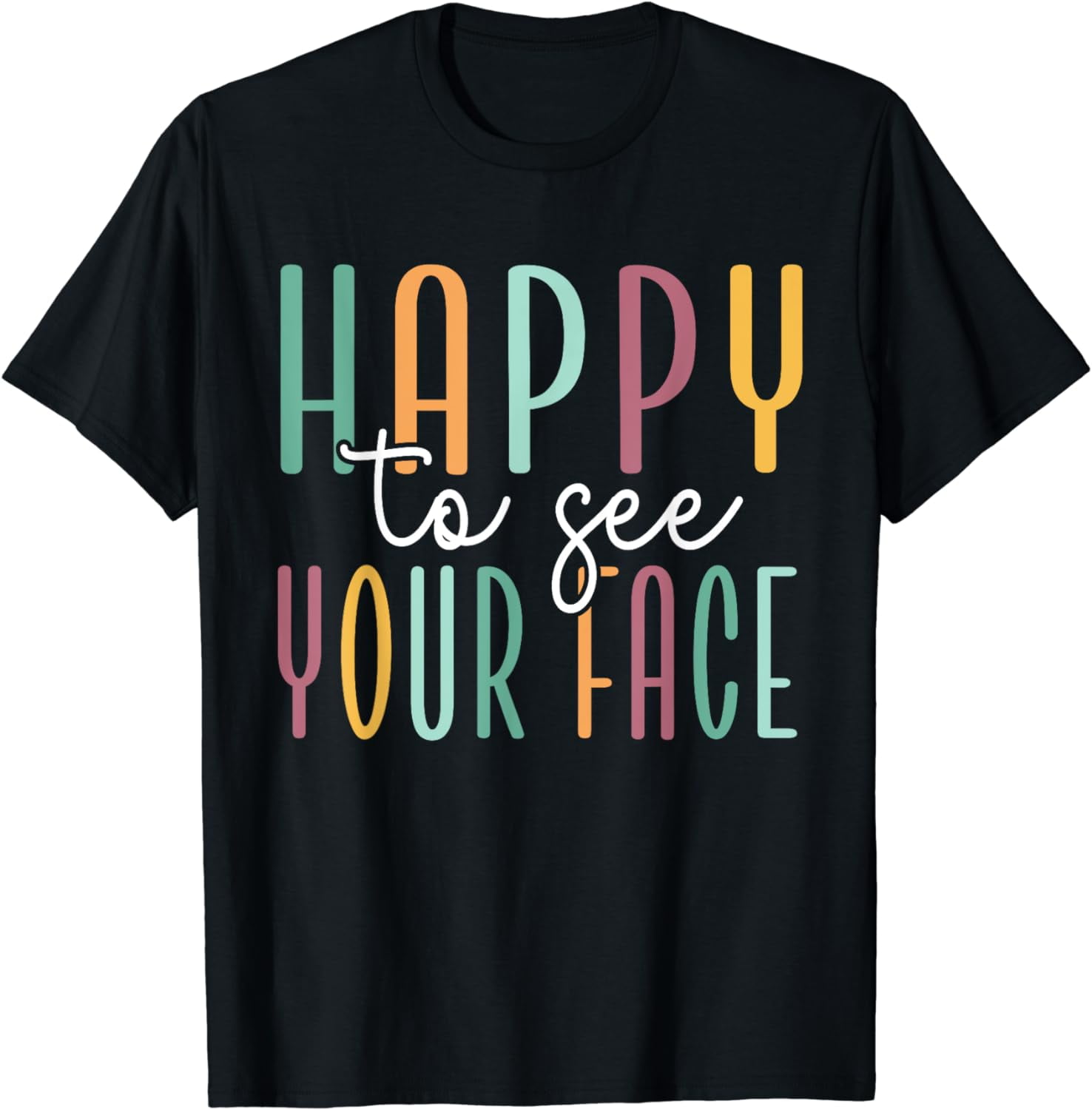 Happy To See Your Face Vintage Teachers Back To School Lover T-Shirt ...