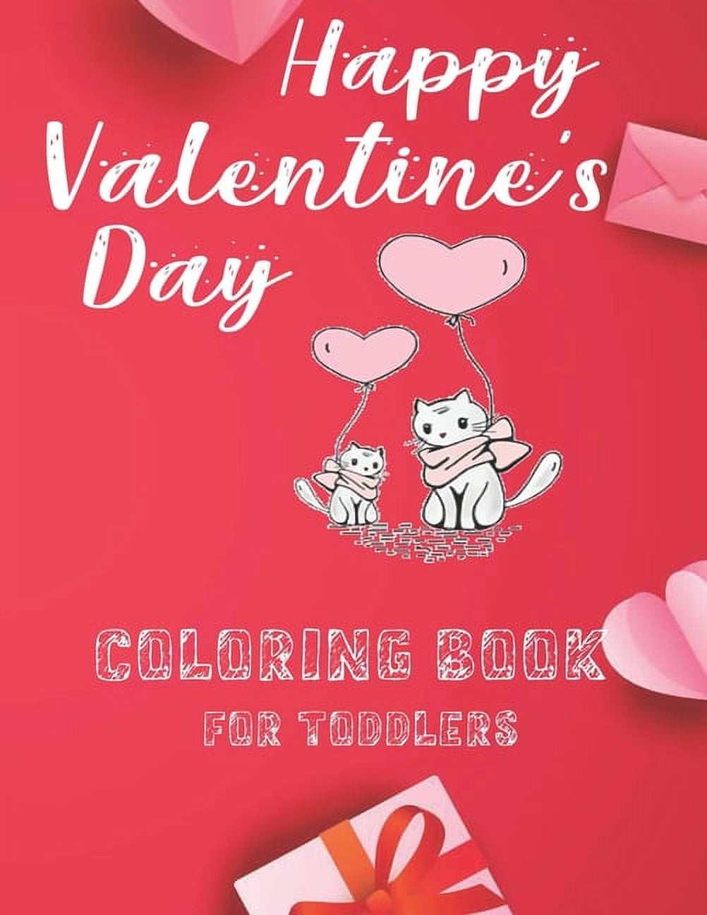 Happy Valentine's Day Coloring Book For Toddlers.: Cute Coloring Pages ...