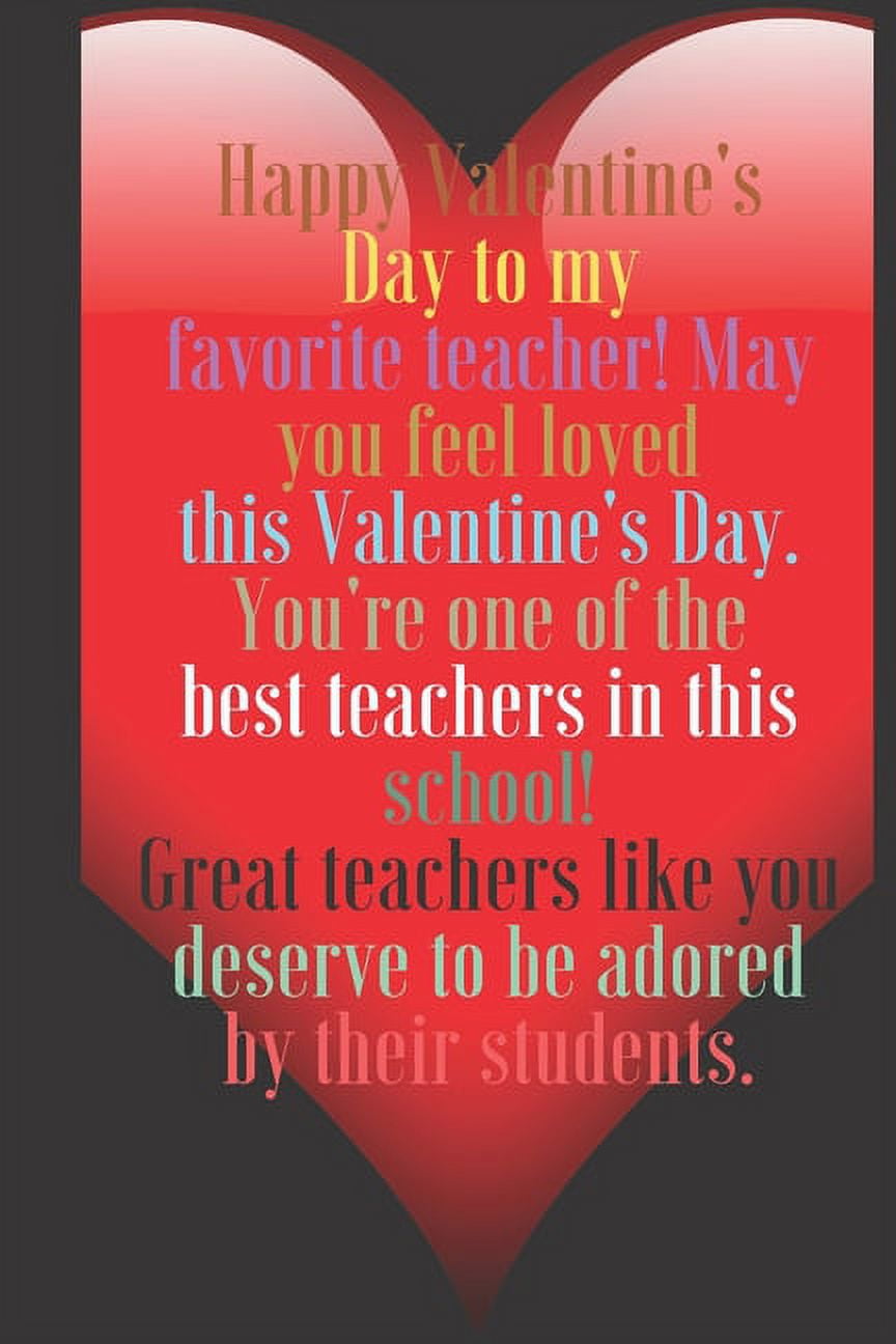 Happy Valentine's Day to my favorite teacher! May you feel loved this ...