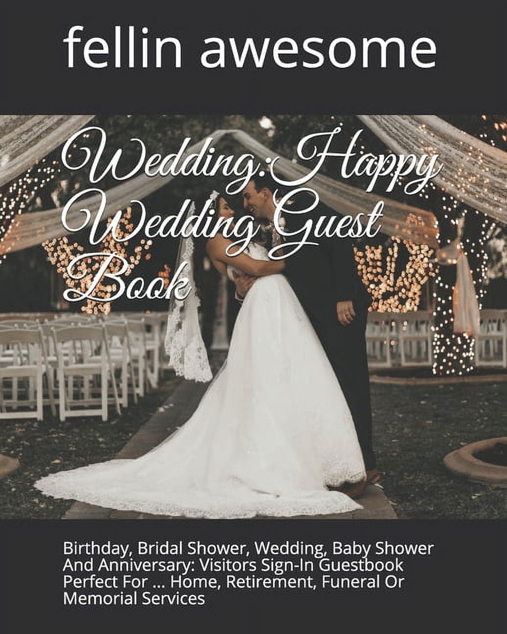 Happy Wedding Guest Book: Birthday, Bridal Shower, Baby Shower and ...