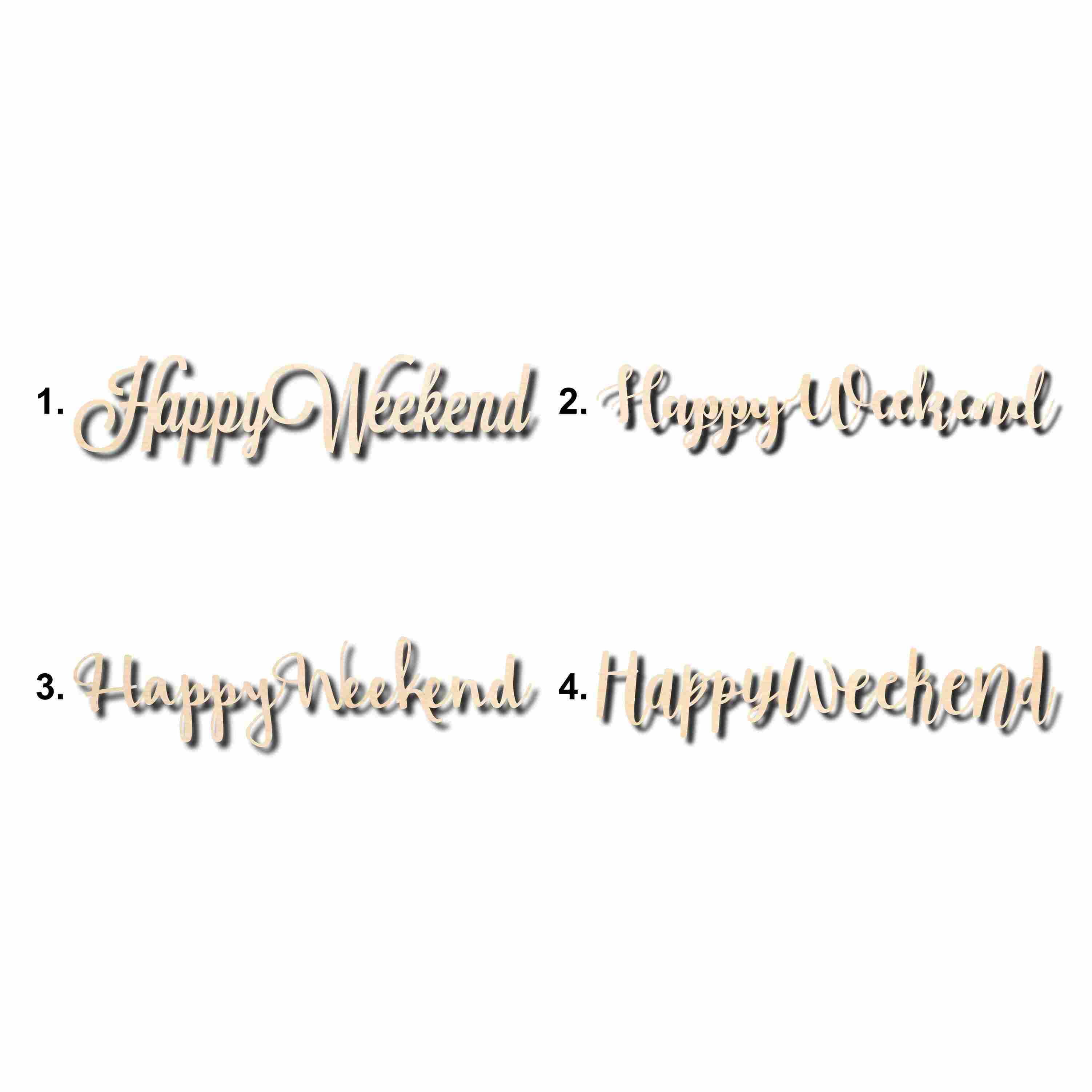 Happy Weekend Sign Unfinished Wood Cutout Home Decor DIY Option 1- 24 ...
