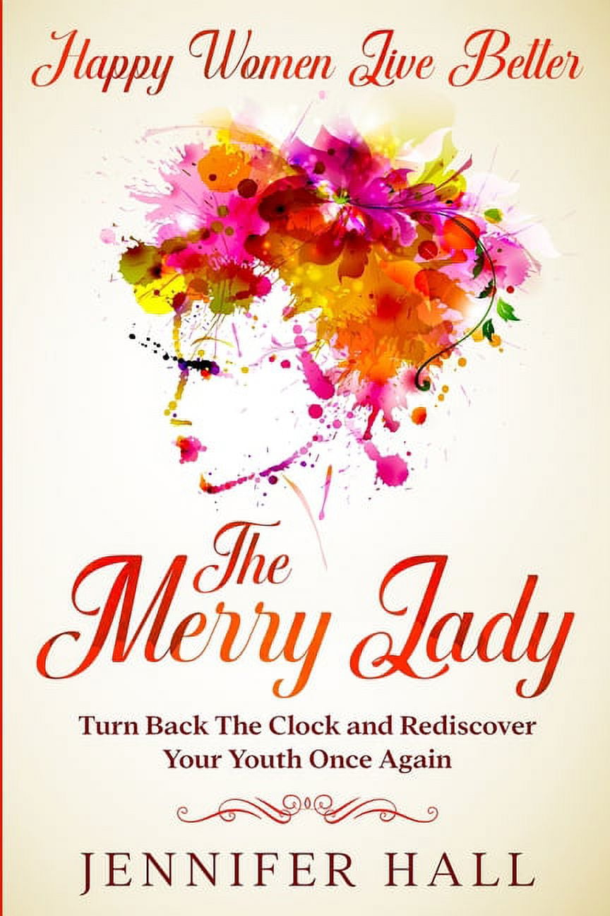 Happy Women Live Better: The Merry Lady - Turn Back The Clock And ...