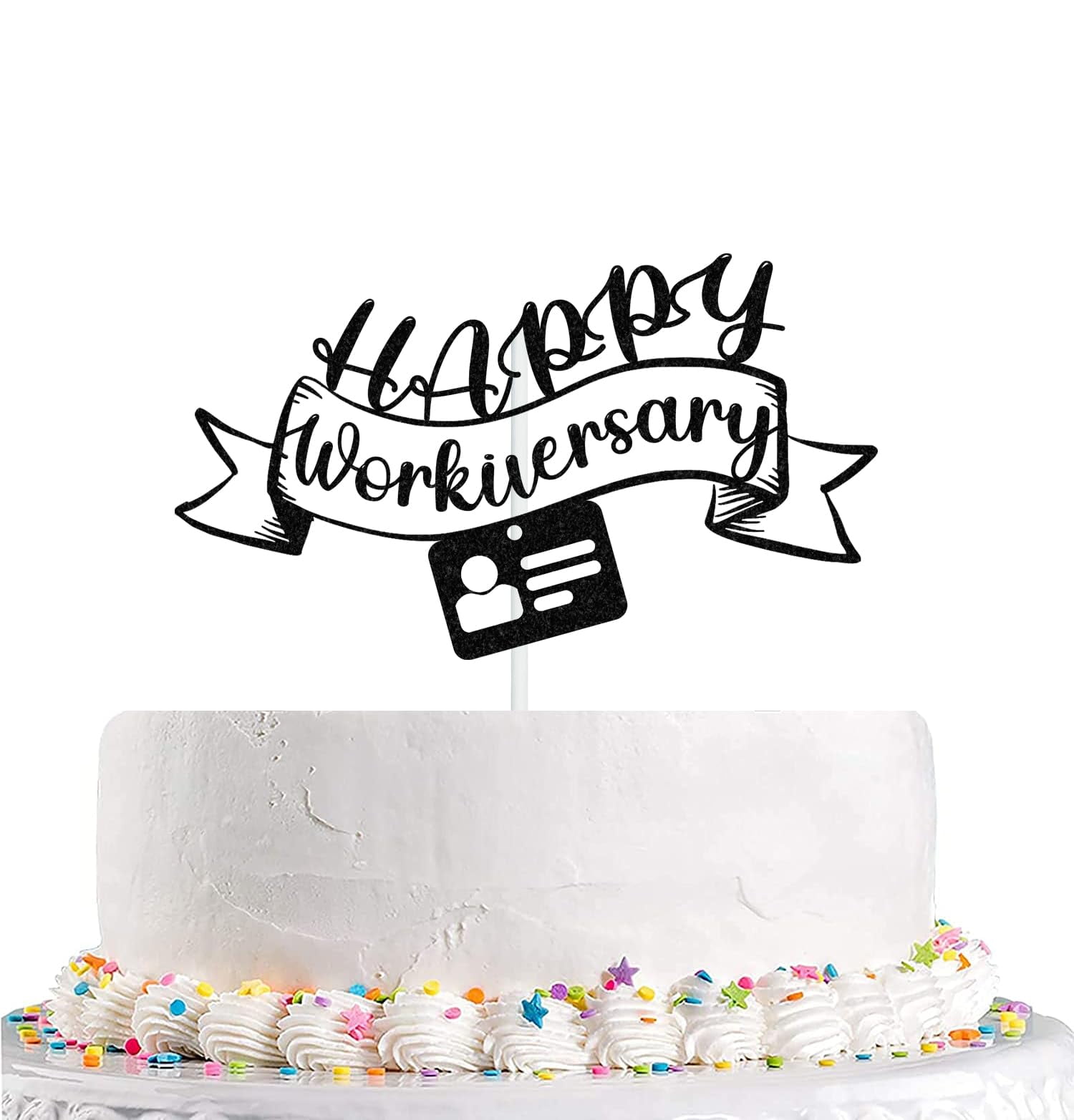 Happy Workiversary cake topper Employee Work FSH1 Anniversary Cake ...