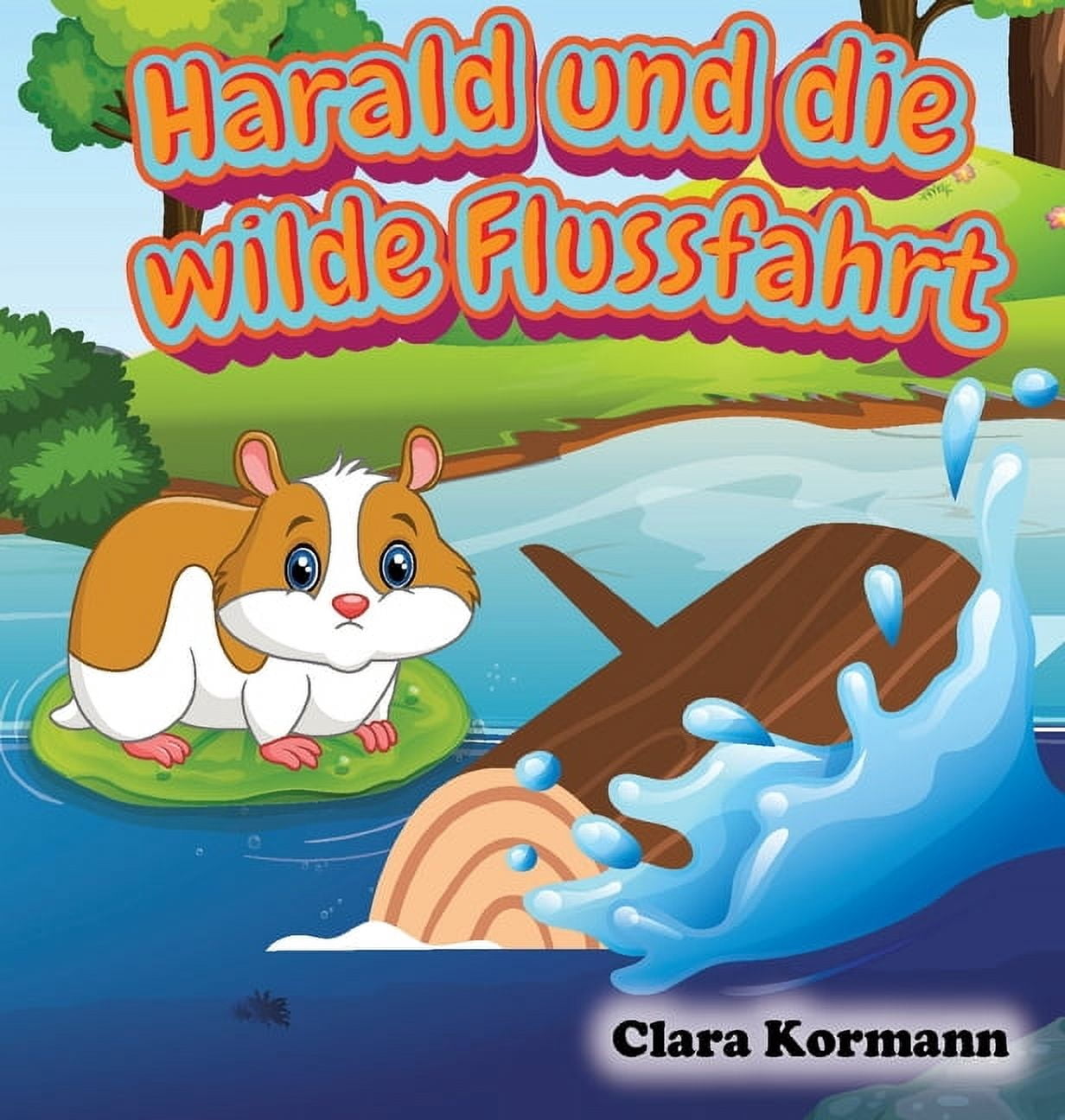 Harald und die wilde Flussfahrt: Vorlesegeschichte Ã¼ber die Abenteuer ...
