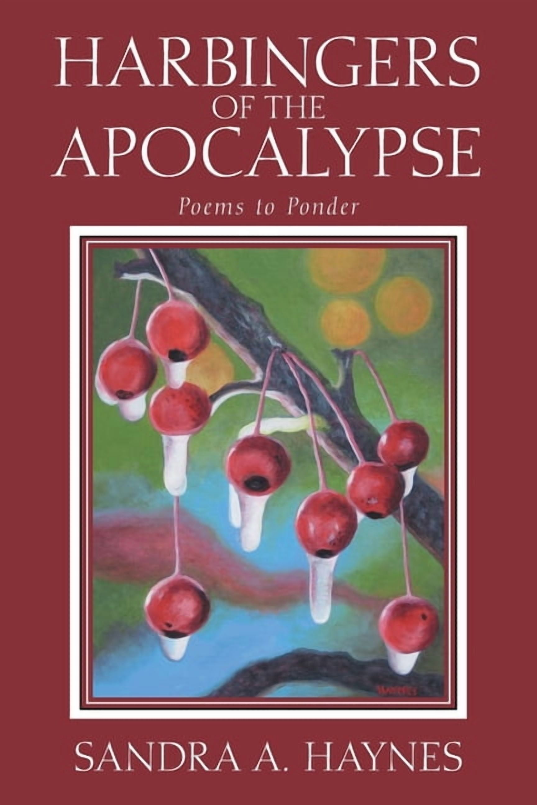 Harbingers of the Apocalypse: Poems to Ponder - Walmart.com