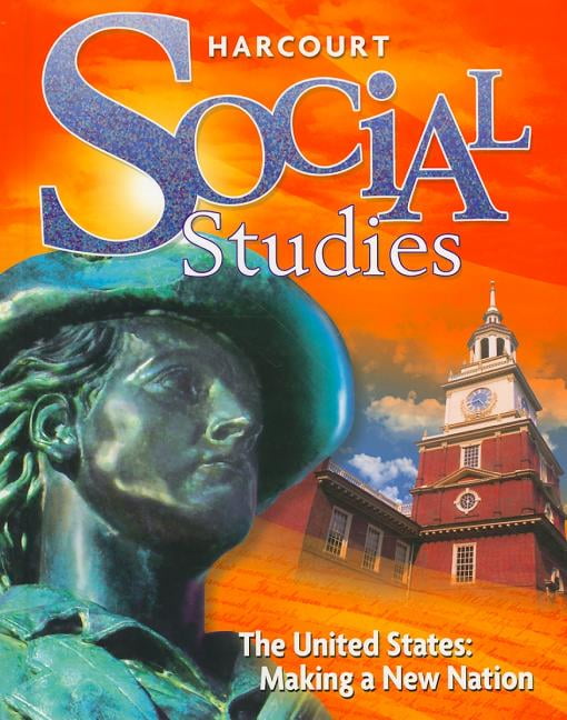 Harcourt Social Studies: Making a New Nation 2007, Student Edition Grade 5 US (Hardcover ...