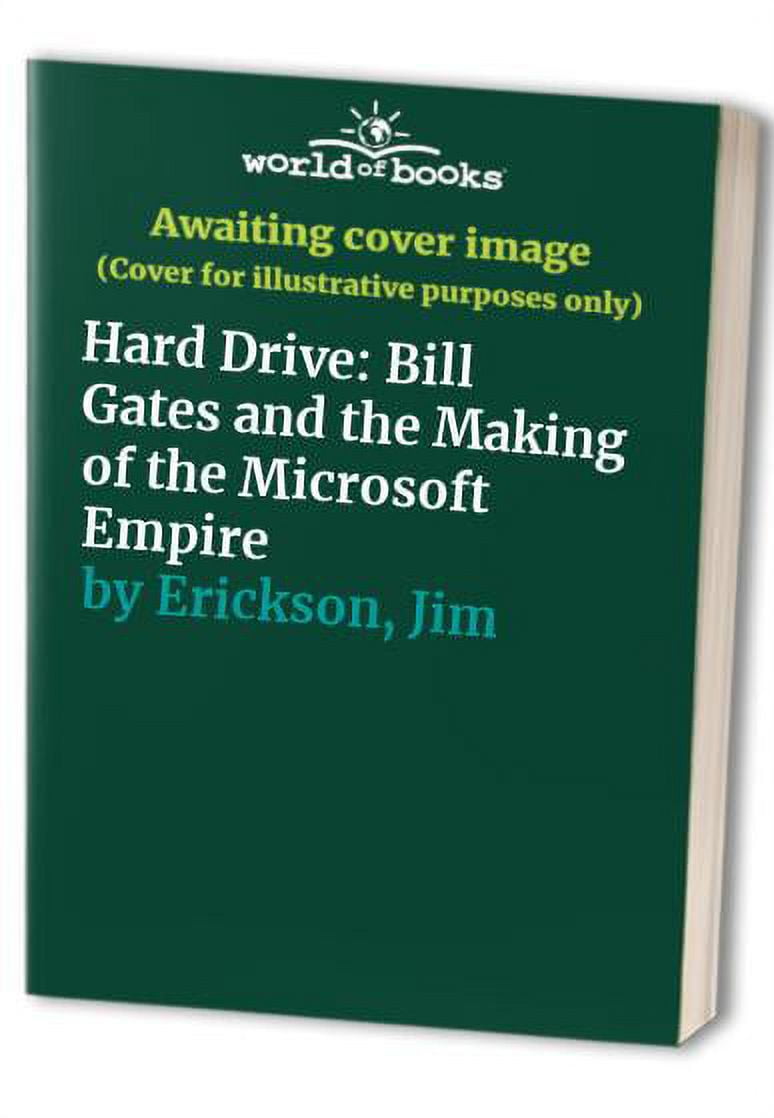 Pre-Owned Hard Drive: Bill Gates and the Making of the Microsoft Empire ...