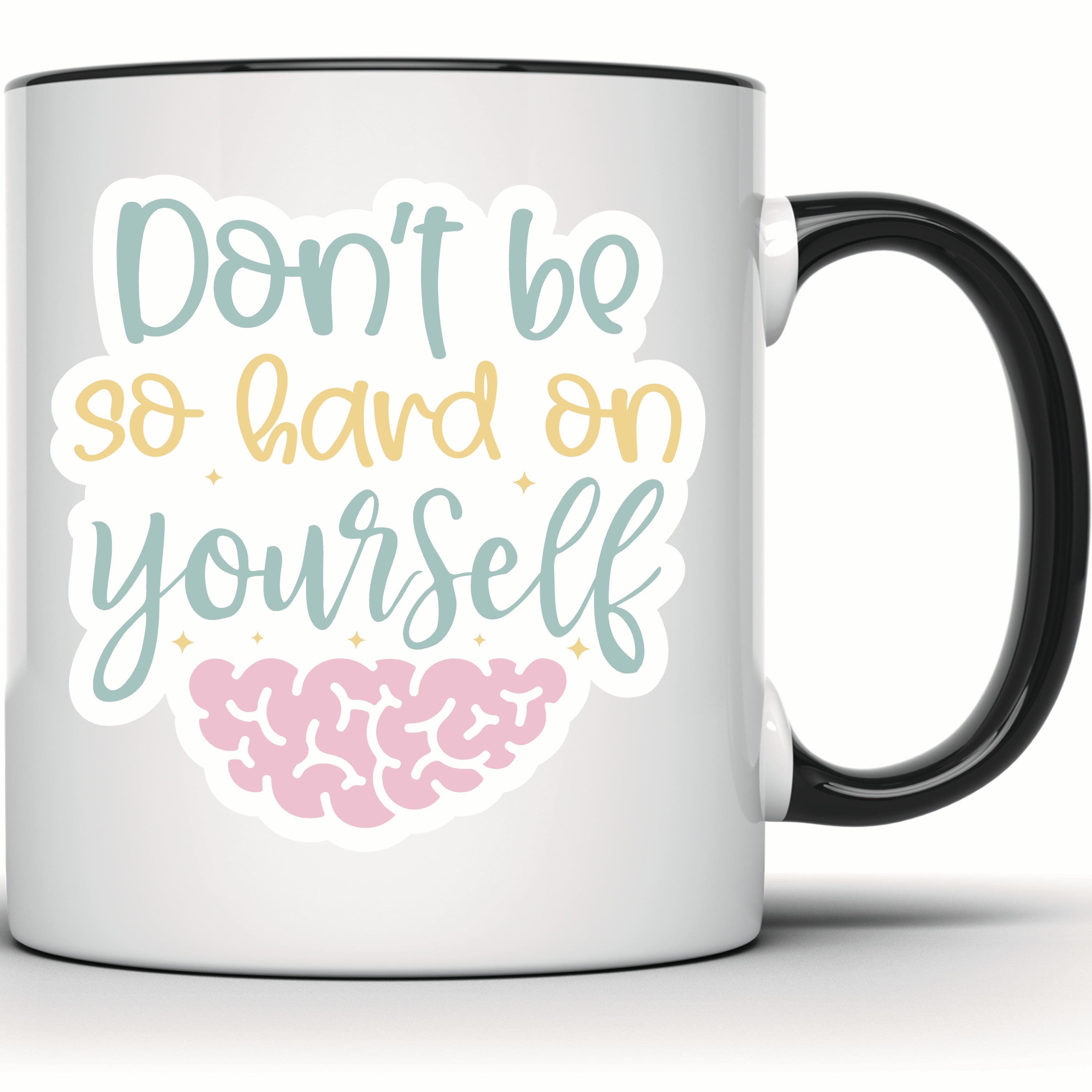 Don't Be So Hard On Yourself Mug - Brain Mug, Mental Health Gift ...