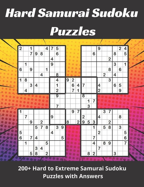 Hard Samurai Sudoku Puzzles: Hard to Extremely Hard Overlapping Sudoku ...