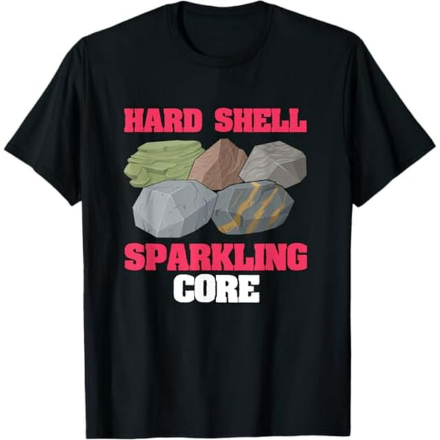 Hard Shell Sparkling Core Quote for Mineral Collecting T-Shirt ...