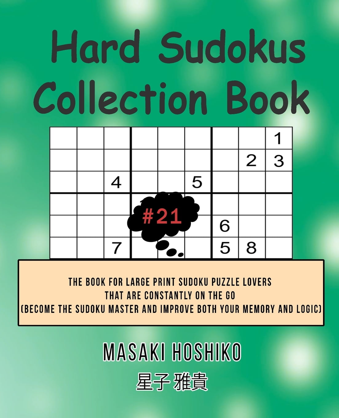 Hard Sudokus Collection Book #21 : The Book For Large Print Sudoku ... Hard Sudokus Collection Book #21 : The Book For Large Print Sudoku ...