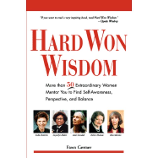 Hard Won Wisdom (Paperback) by Fawn Germer - Walmart.com