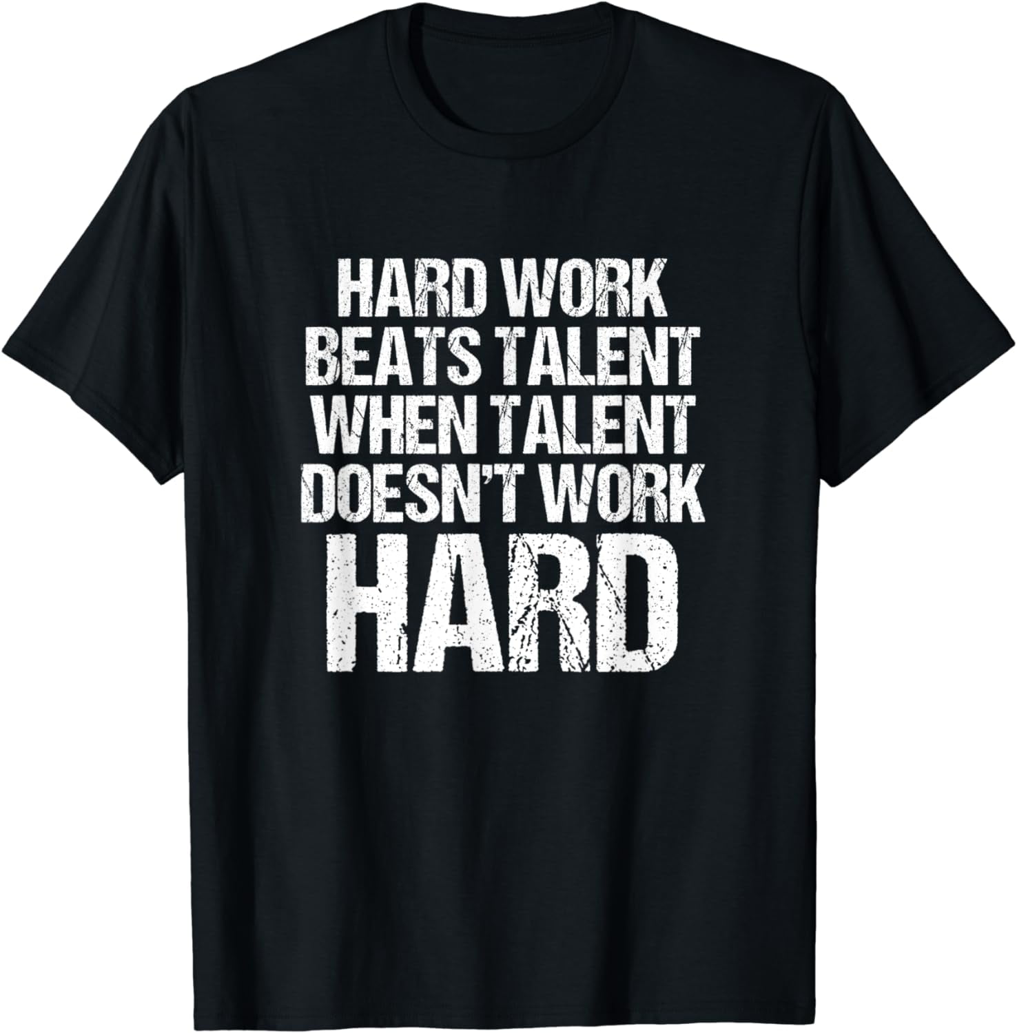 Hard Work Beats Talent Motivational Grind Hustle T-Shirt - Walmart.com