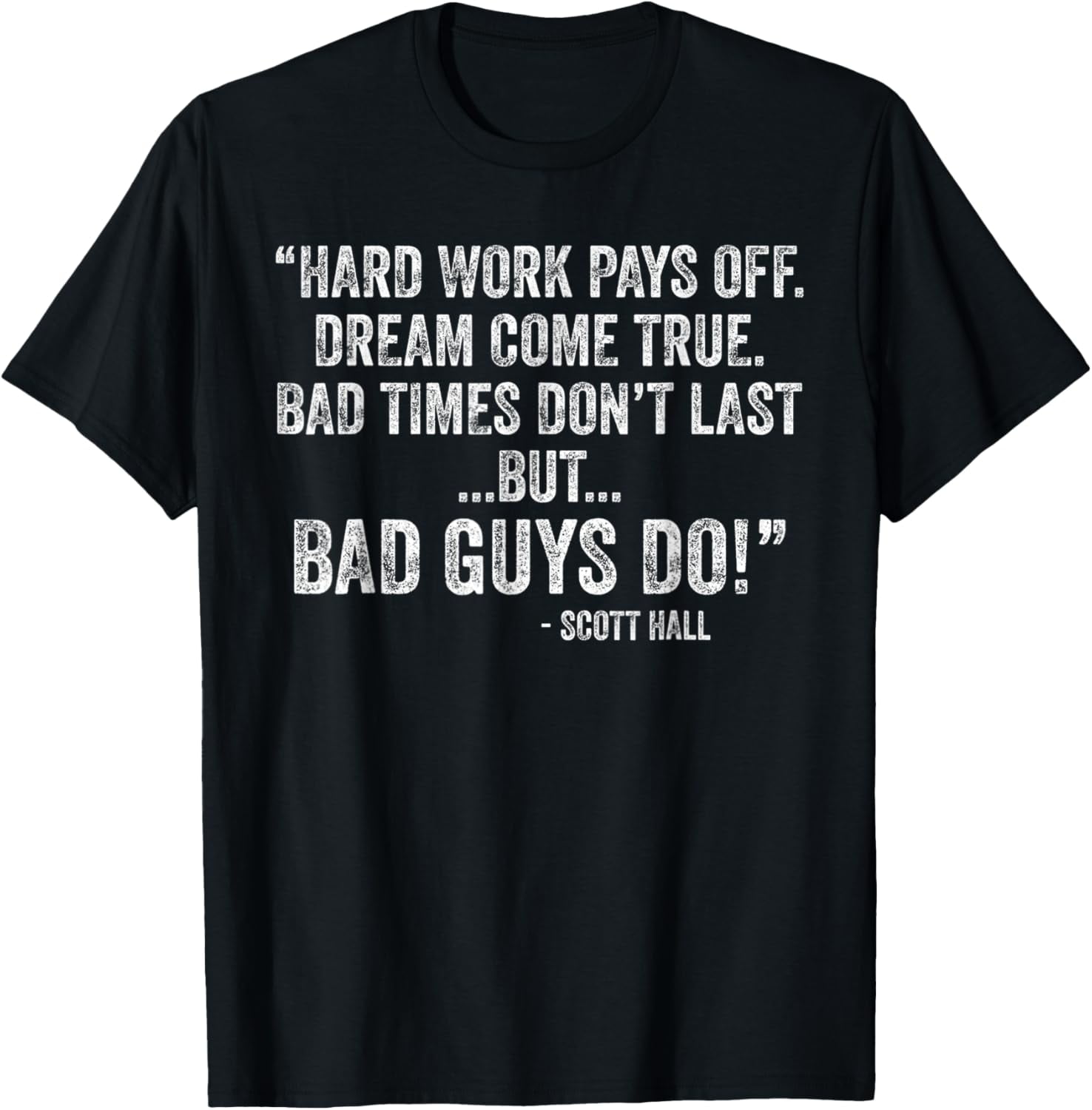 Hard Work Pays Off Dreams Come True Funny Quotes T-Shirt - Walmart.com