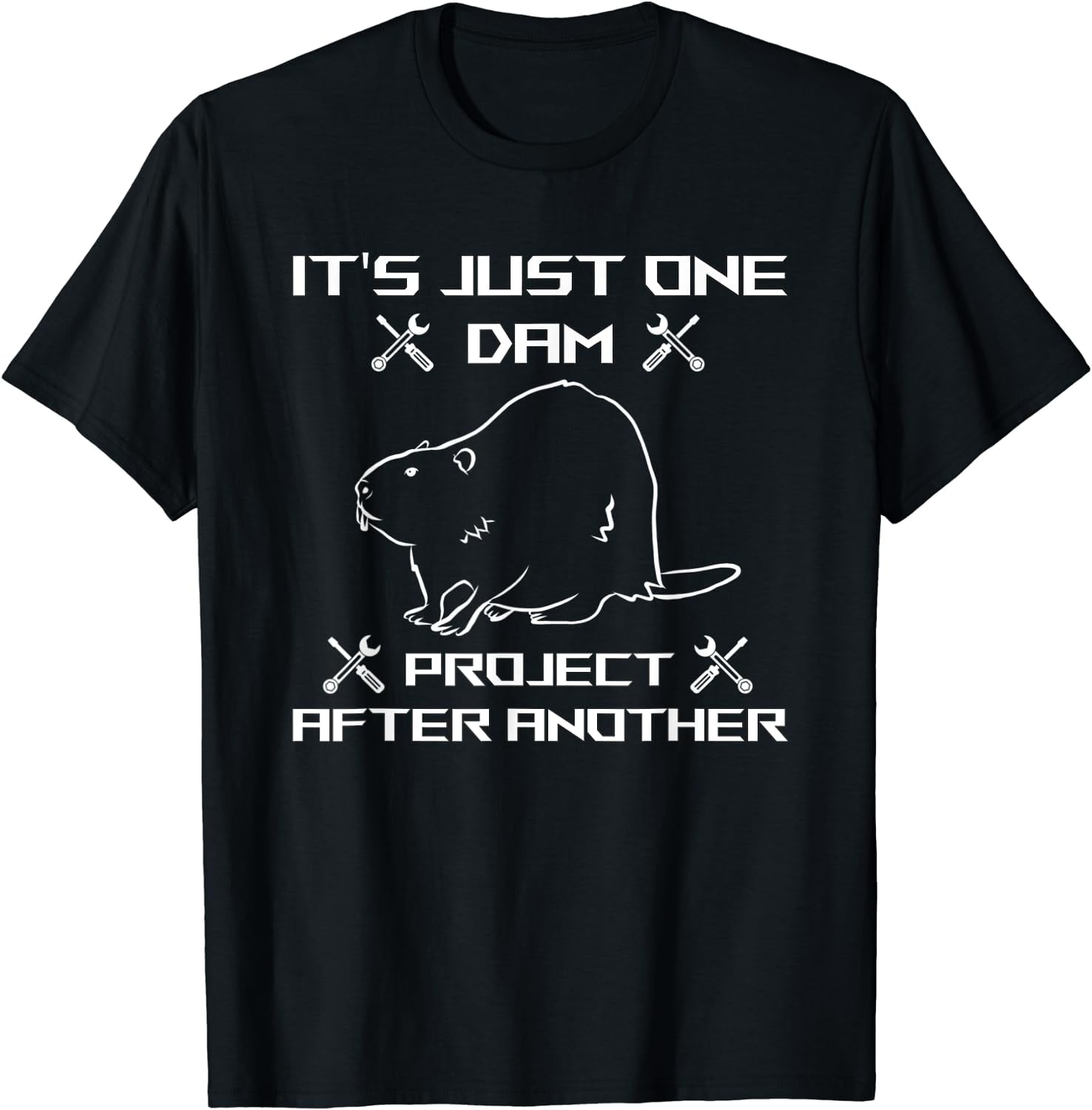 Hard working Beaver Dam Project After Another Awesome Beaver T-Shirt ...