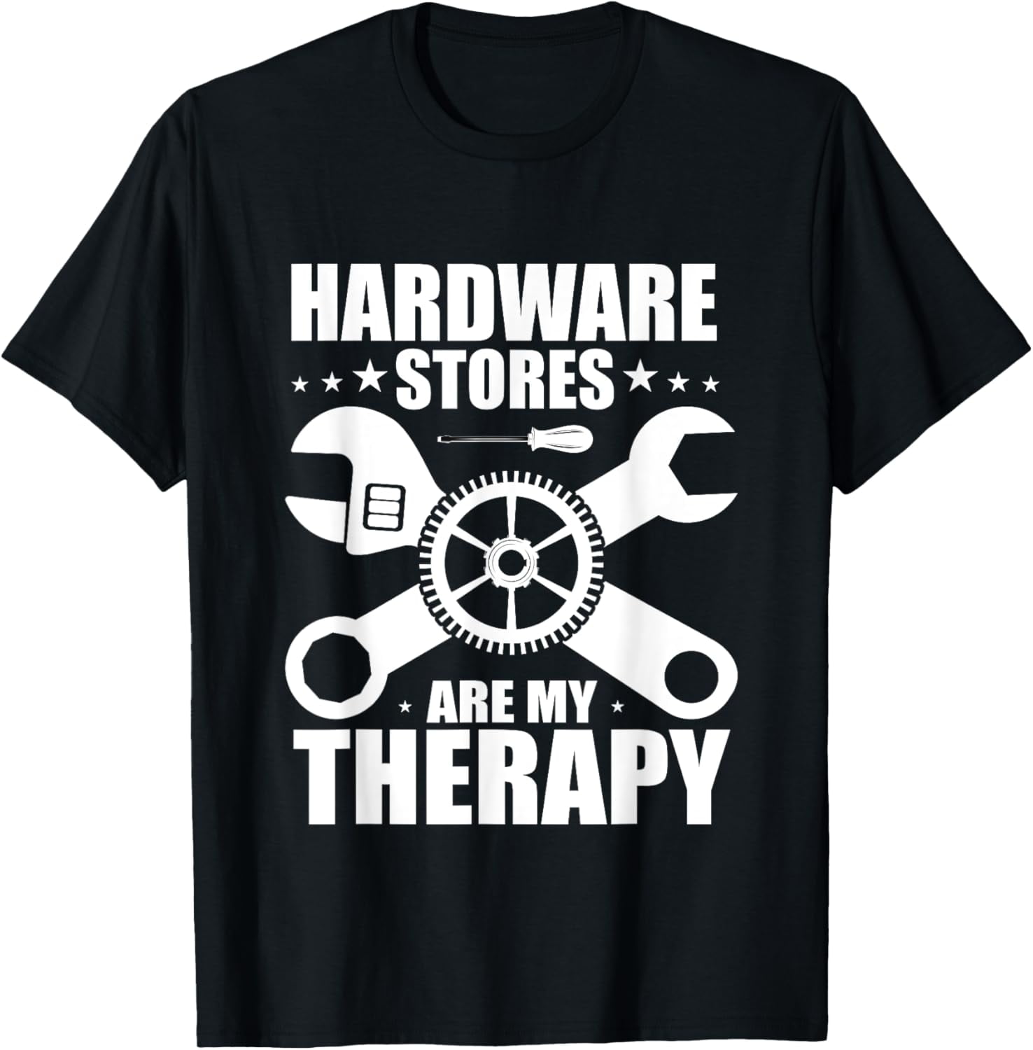 Hardware Stores Are My Therapy Funny Handyman Maintenance T-Shirt ...