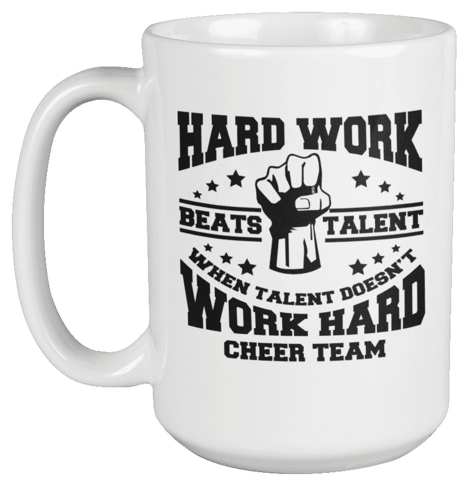 Hardwork Beats Talent. Loud & Proud Cheer Team Coffee & Tea Gift Mug ...
