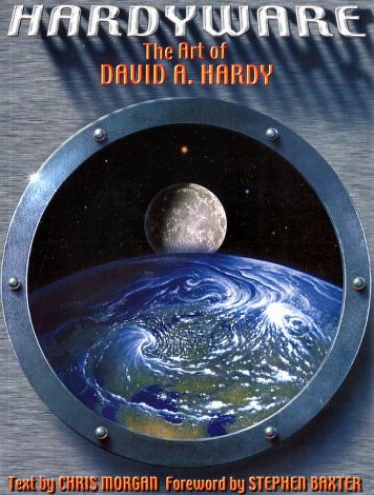 Pre-Owned Hardyware: The Art of David A. Hardy (Hardcover) 1855859173 ...