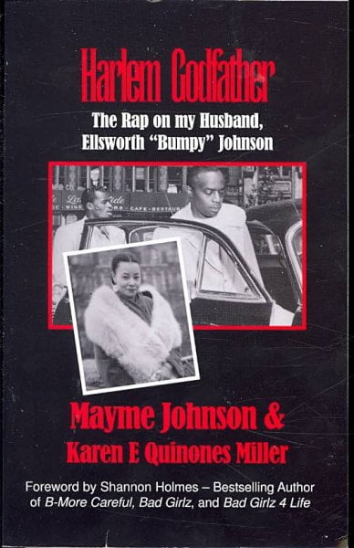 Harlem Godfather: The Rap on My Husband, Ellsworth Bumpy Johnson ...