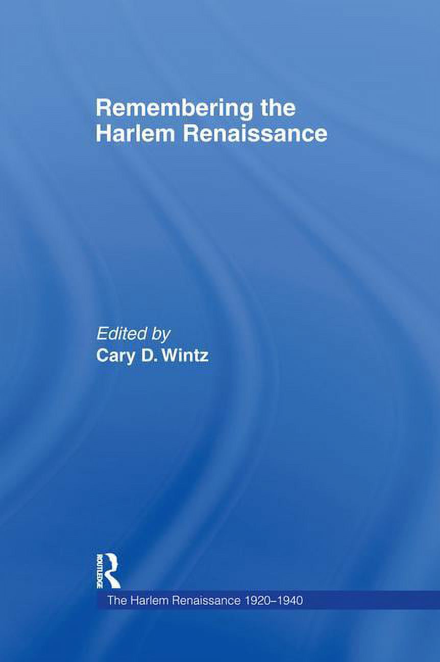 Harlem Renaissance 1920-1940: Remembering the Harlem Renaissance ...