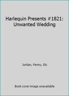 Pre-Owned Harlequin Presents #1821: Unwanted Wedding (Mass Market ...
