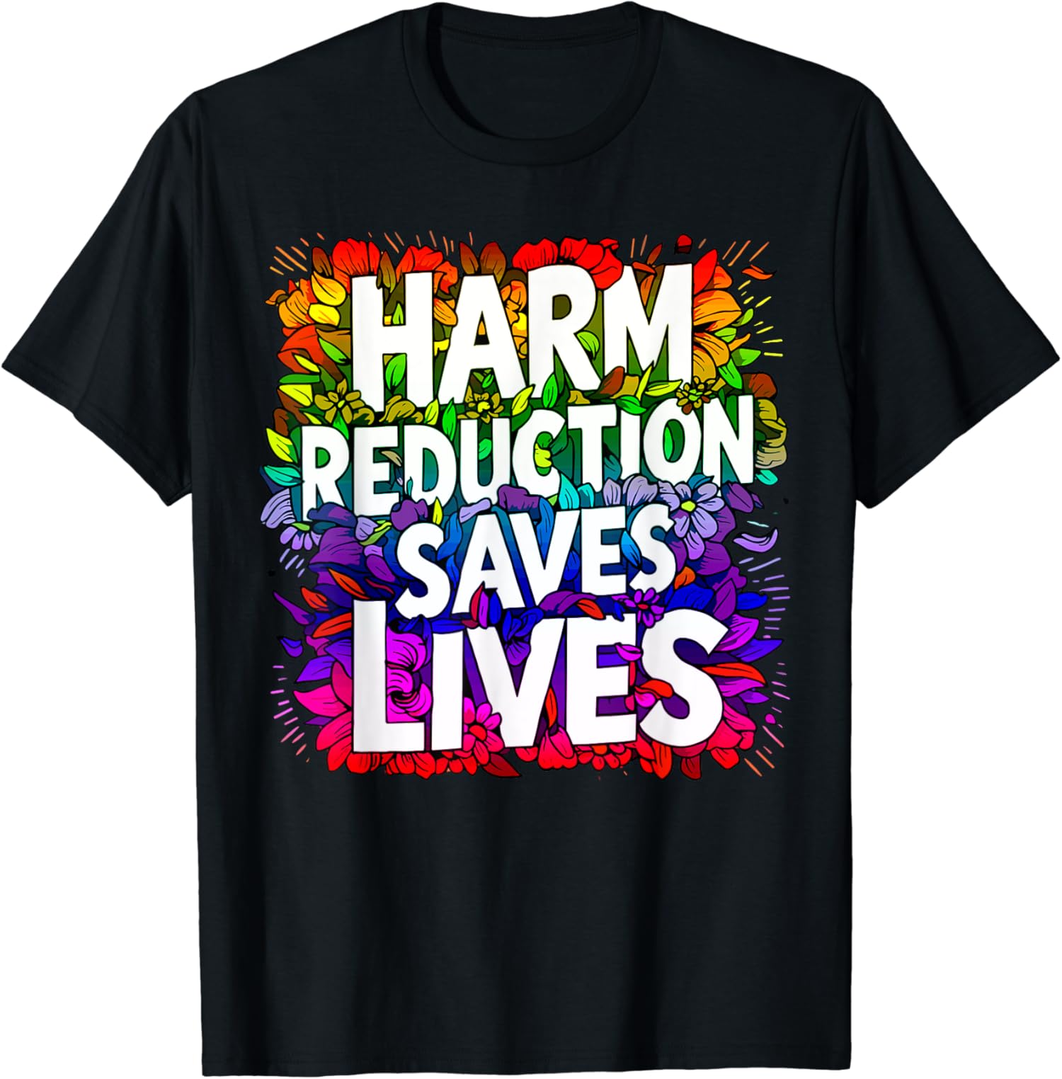 Harm Reduction Saves Lives Mental Health Awareness Month Gay T-Shirt ...