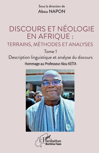 Harmattan Burkina Faso Discours et nÃ©ologie en Afrique: Terrains, mÃ ...